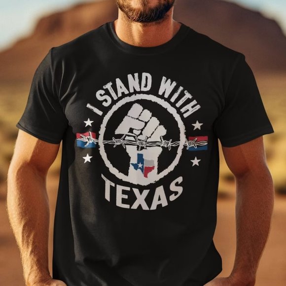 Tops | I Stand With Texas Patriotic Usa Tshirt Border Security Support ...
